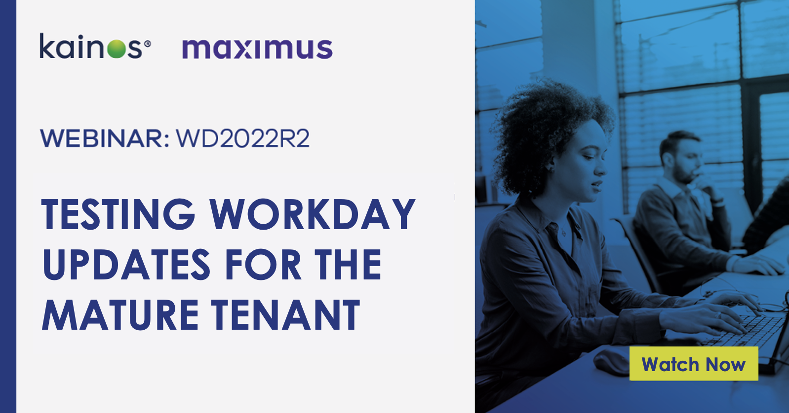 WD2022R2: Testing Workday Updates for the Mature Tenant